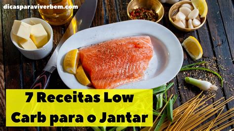 7 Receitas Low Carb Para O Jantar Receitas Deliciosas Para Variar O