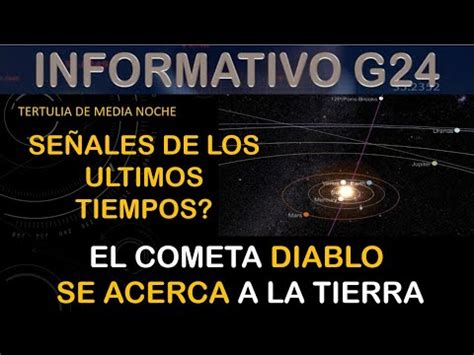 DIABLO EL COMETA QUE SE ACERCA A LA TIERRA SEÑALES DE LOS ULTIMOS