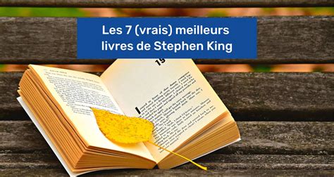 Les 7 Vrais Meilleurs Livres De Stephen King En 2025