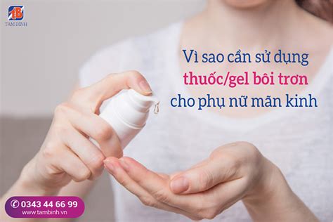 Review Top 10 thuốc bôi trơn cho phụ nữ mãn kinh an toàn hiệu quả