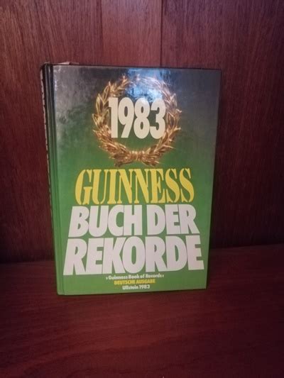 Guinness Buch Der Rekorde Deutsche Ausgabe 1983 Von Ullstein Verlag