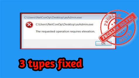 How To Fix The Requested Operation Requires Elevation In Windows