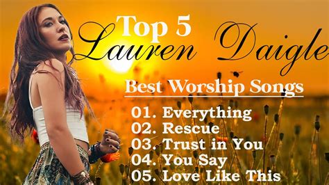 New Best Playlist Of Lauren Daigle Christian Songs Ultimate
