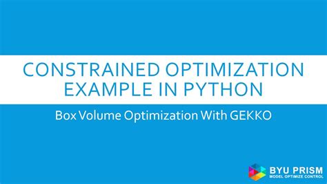 Python Optimization Example Constrained Box Volume With GEKKO YouTube