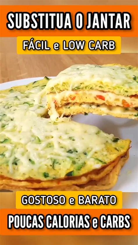 SUBSTITUA O JANTAR essa Delícia é Fácil Leve e LOW CARB Poucas