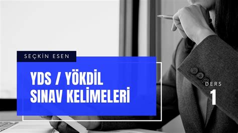 YDS YÖKDİL İngilizce Kelime Dersi 1 İngilizce Sınav Kelimeleri