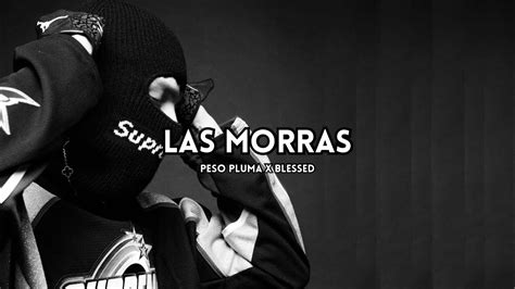 Peso Pluma X Blessed Las Morras CORRIDOS 2023 YouTube