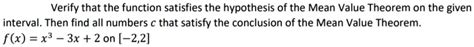 solved verify that the function satisfies the hypothesis of the mean value theorem on the given