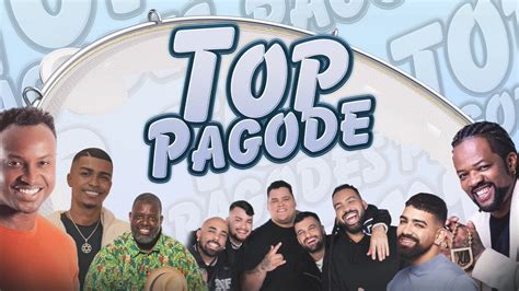 Top Pagode Melhores Pagodes Youtube