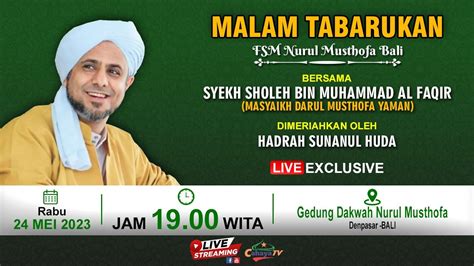 LIVE MALAM TABARUKAN FSM NURUL MUSTHOFA BERSAMA SYECH SHOLEH BIN