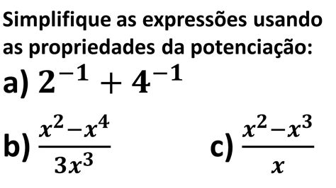 Simplifique As Express Es Usando As Propriedades Da Potencia O Youtube