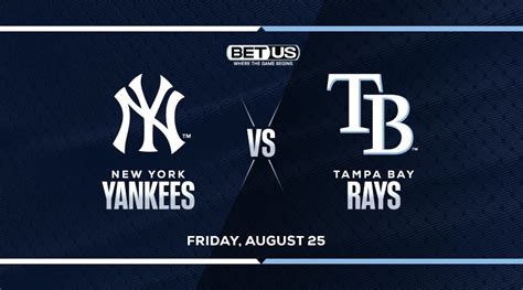 Picks Prediction For Yankees Vs Rays On Friday August 25