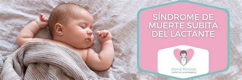 Síndrome de muerte súbita del lactante Mama Mimada