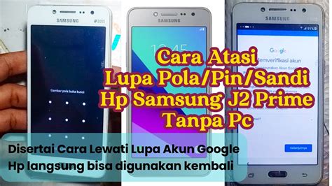 Tutorial Cara Mengatasi Hp Samsung J2 Prime Lupa Pola Pin Sandi Tanpa