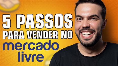 5 Passos básicos para vender muito no Mercado Livre YouTube