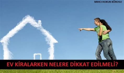 Ev Kiralarken Dikkat Edilmesi Gerekenler Mıhcı Hukuk Bürosu