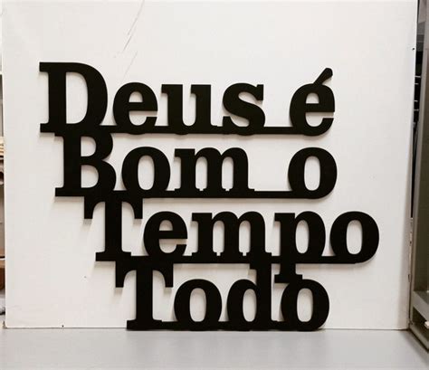 Deus É Bom o Tempo Todo 65cm Elo7 Produtos Especiais