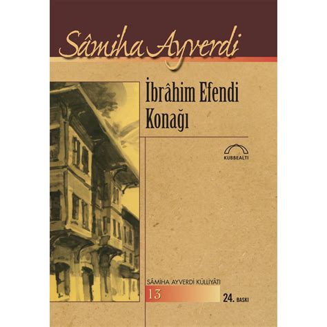İbrahim Efendi Konağı Sâmiha Ayverdi Kitabı ve Fiyatı