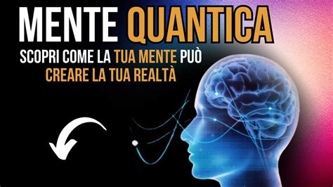 Il Potere Della Mente Quantica Come Superare Le Tue Sfide E