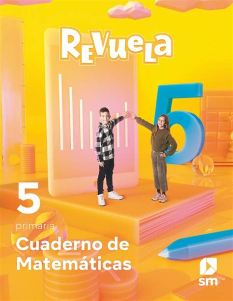 MATEMÁTICAS 5º EDUCACION PRIMARIA CUADERNO PROYECTO REVUELA ANDALUCÍA