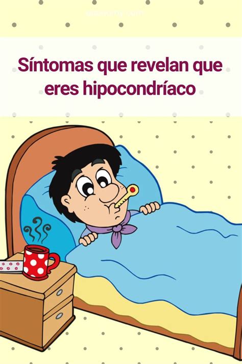 Cómo saber si soy hipocondríaco síntomas de la hipocondría