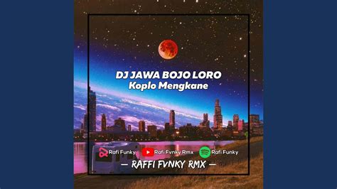 Dj Jawa Bojo Loro Koplo Mengkane Ins Youtube