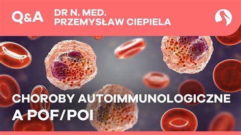 Choroby autoimmunologiczne a przedwczesne wygasanie funkcji jajników