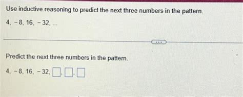 Solved Use Inductive Reasoning To Predict The Next Three Chegg