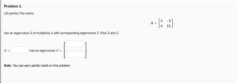 solved problem 3 30 points the matrix 5 2 a 8 13 has