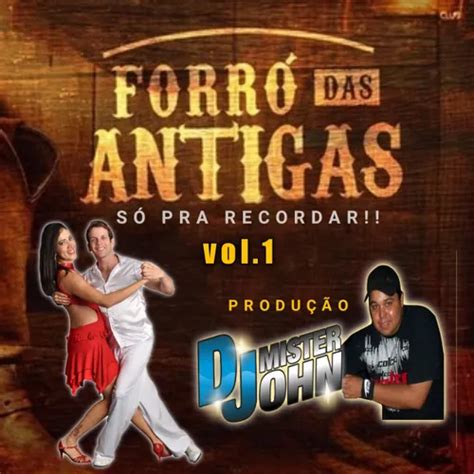 Forro Das Antigas S Pra Recordar Vol Forr Sua M Sica
