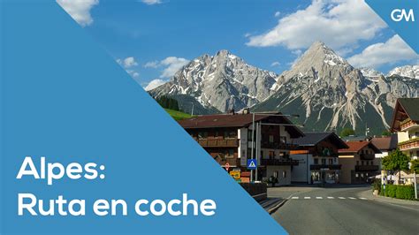 Ruta en coche por los Alpes Un Geek en Múnich