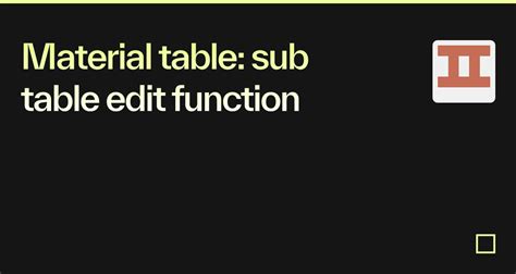 Material Table Sub Table Edit Function Codesandbox