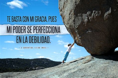 Te Basta Con Mi Gracia Pues Mi Poder Se Perfecciona En La Debilidad