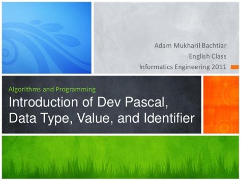algorithm and programming introduction of dev pascal data type val…