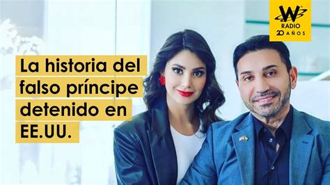 La historia del falso príncipe detenido en EE UU Andrea Aguilera