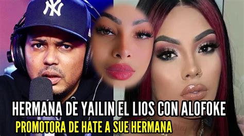 Hermana De Yailin Promueve El Od O A Su Hermana Alofoke Se Quilla Por