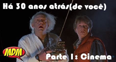 Melhores do Mundo Há 30 anos atrás de você parte 1 Cinema