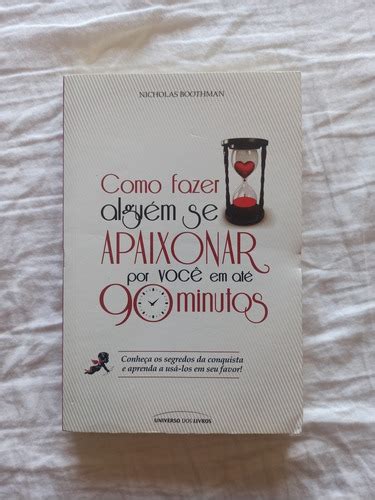 Livro Como Fazer Alguém Se Apaixonar Por Você Em 90 Segundos
