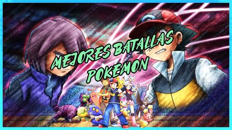 Las Mejores Batallas Pokemon YouTube