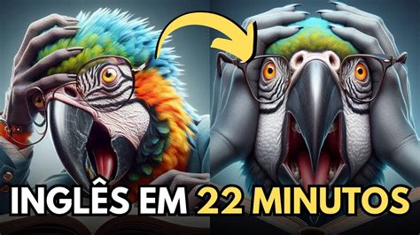 ESCUTE ESSE VIDEO 10 MINUTOS POR DIA E VOCÊ FALARÁ INGLÊS YouTube
