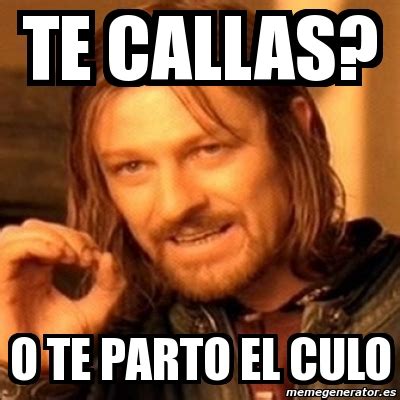 Meme Boromir Te Callas O Te Parto El Culo 3632646