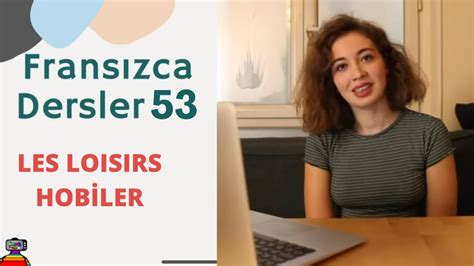 Frans Zca Dersler Les Loisirs Hob Ler Youtube