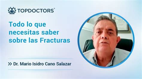 Todo Lo Que Necesitas Saber Sobre Las Fracturas Fracturas Videos