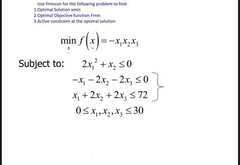 solved use fmincon for the following problem to find