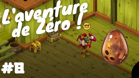 L aventure de Zéro 8 Le Dokoko YouTube