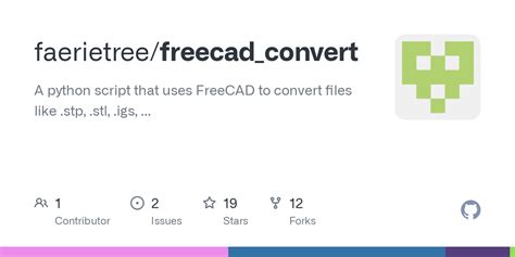 GitHub Faerietree Freecad Convert A Python Script That Uses FreeCAD