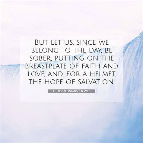 1 Thessalonians 5 8 WEB But Let Us Since We Belong To The Day Be Sober