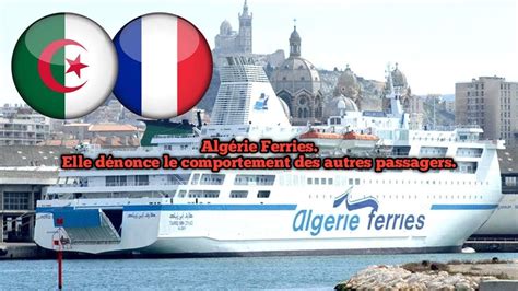 Algérie Ferries Elle dénonce le comportement des autres passagers