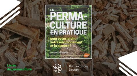 Découvrez le livre pour mettre en pratique la permaculture