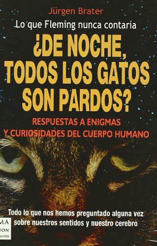 De noche todos los gatos son pardos by Jürgen Brater Goodreads